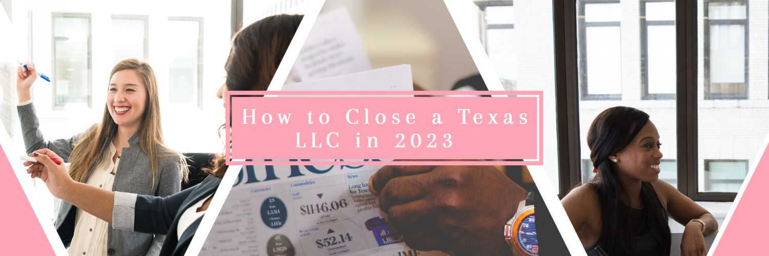 How To Close a Texas LLC in 2023? You'll need a tax clearance letter first.